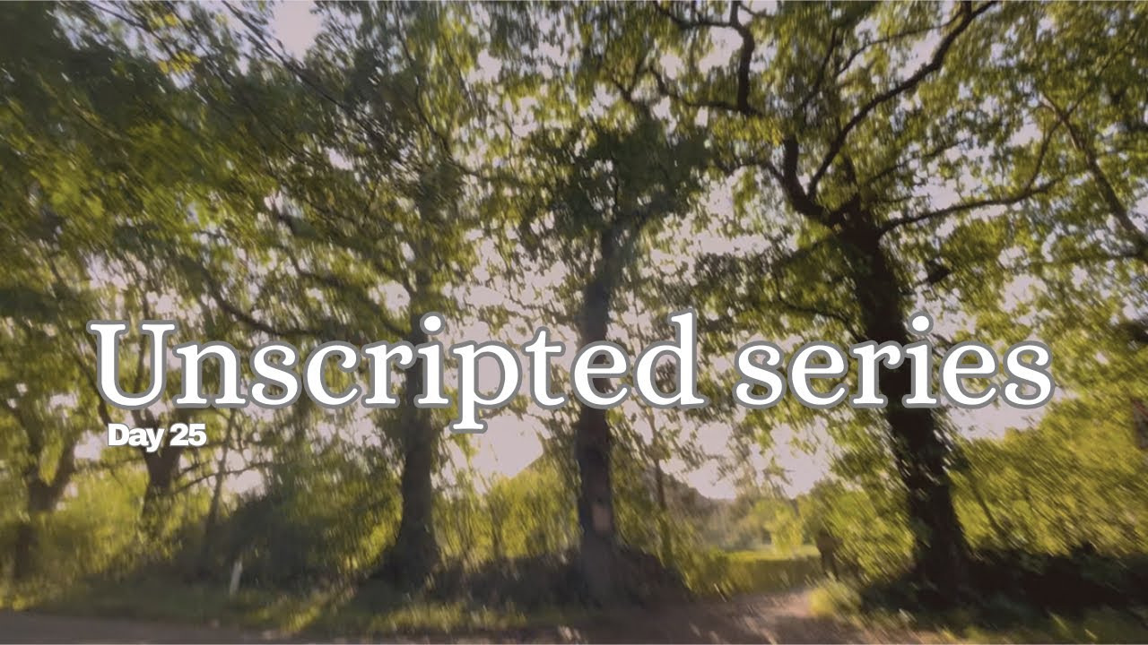 The Journey – Unscripted Series Day 25 - YouTube