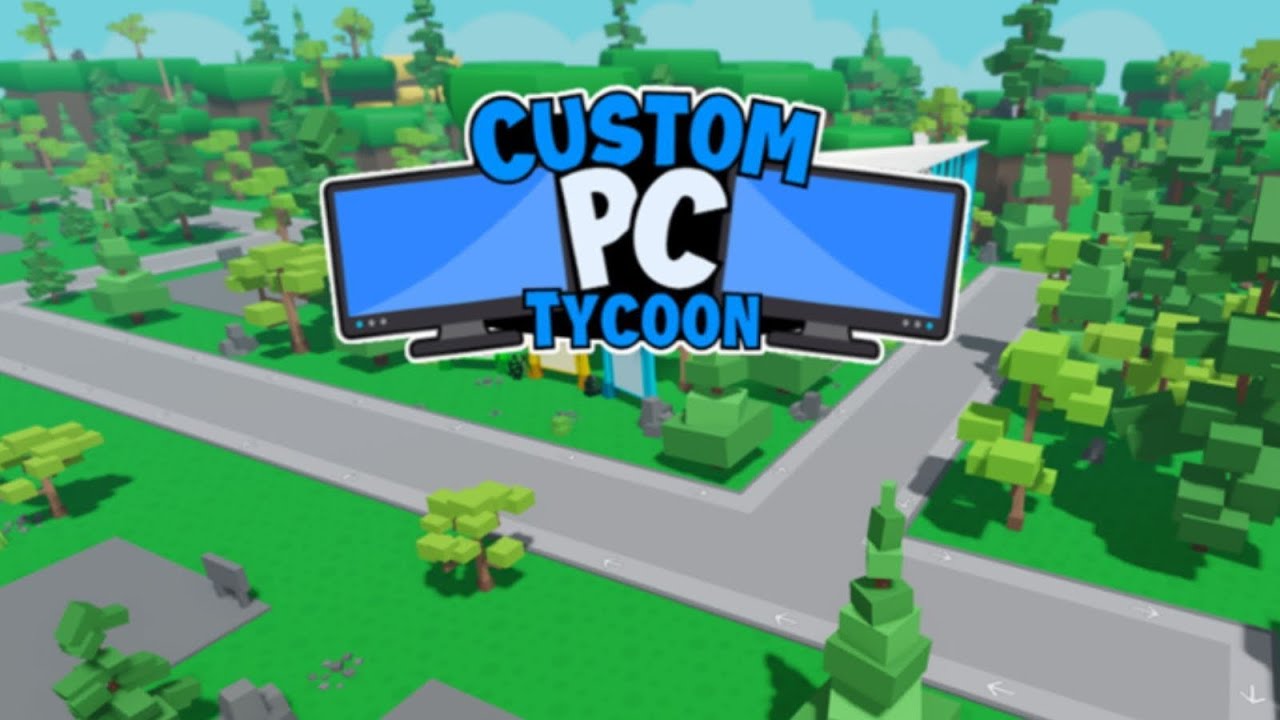 playing custom pc tycoon - YouTube