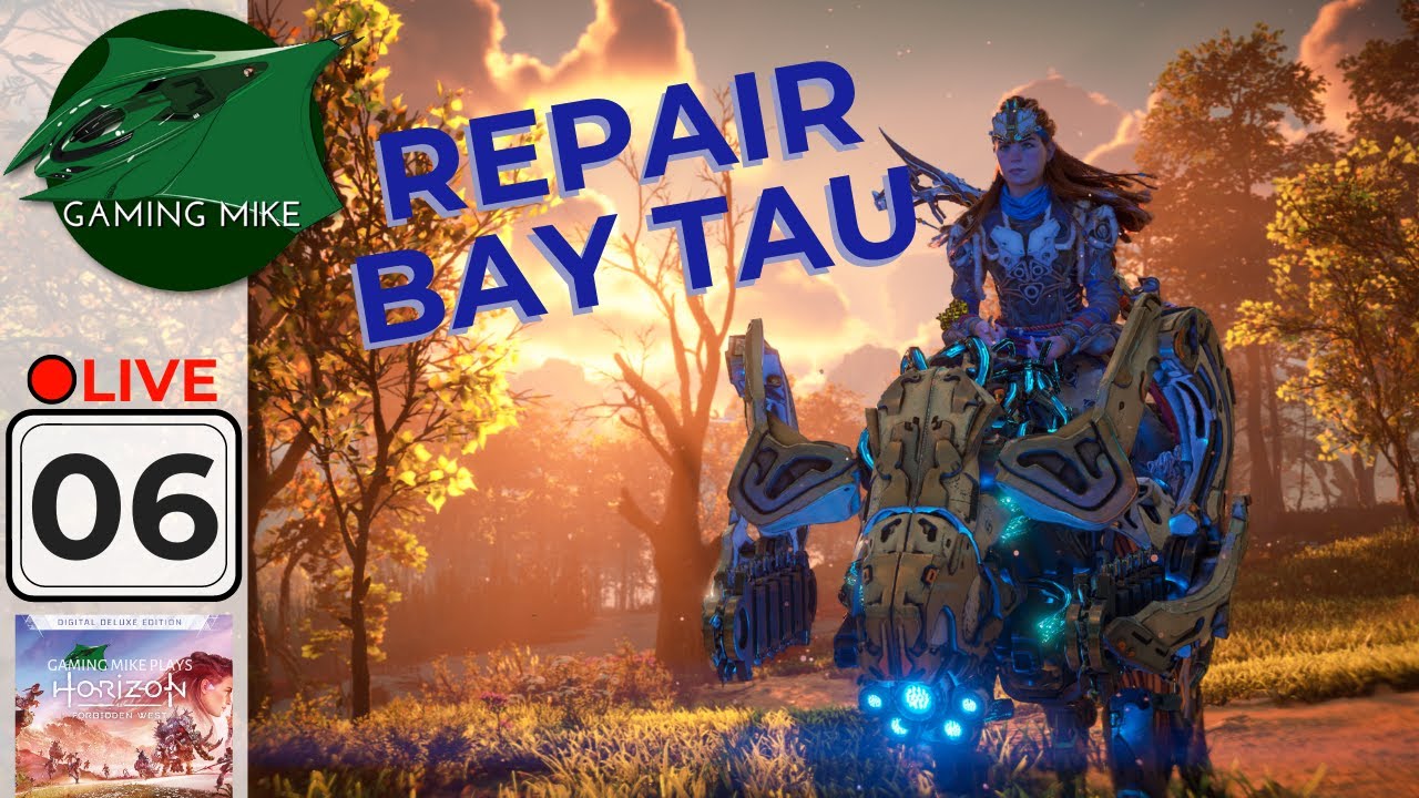 Repair Bay Tau | Horizon: Forbidden West | Game Play Walk Through 06 ...