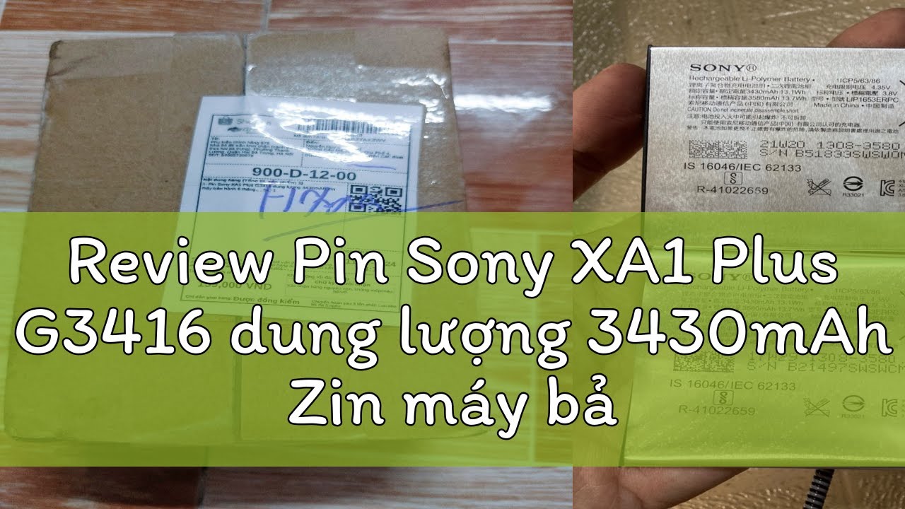 Review Pin Sony XA1 Plus G3416 dung lượng 3430mAh Zin máy bảo hành 6 ...