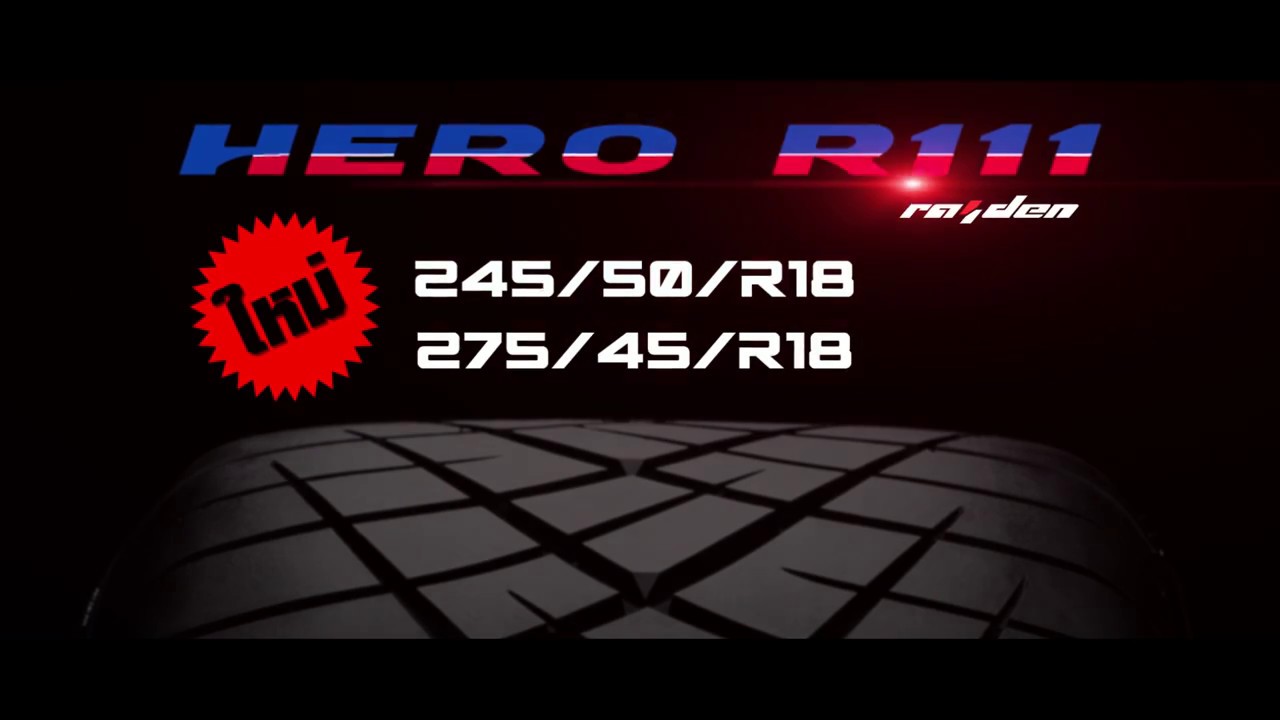 RAIDEN : HERO R111 ยางซิ่งวิ่งโดนใจ - YouTube