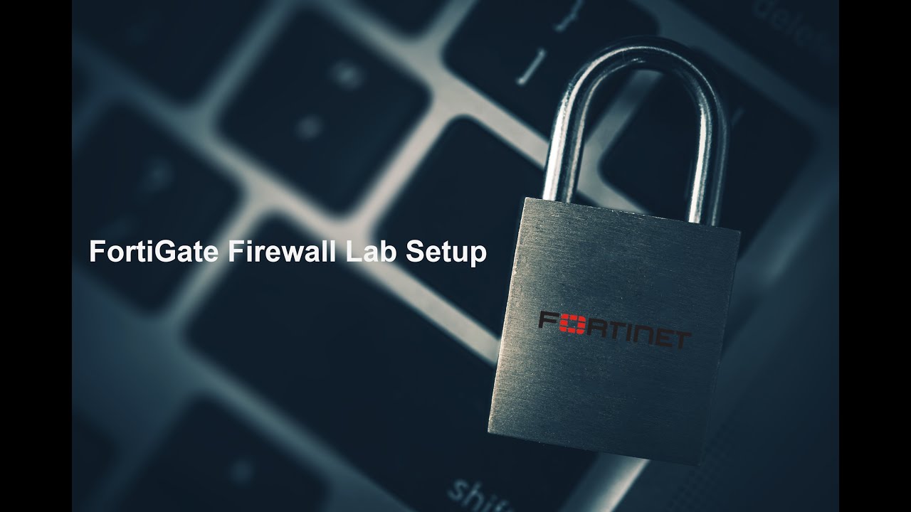 FortiGate Firewall (Fortinet) - Lab Setup in VMware Workstation # ...