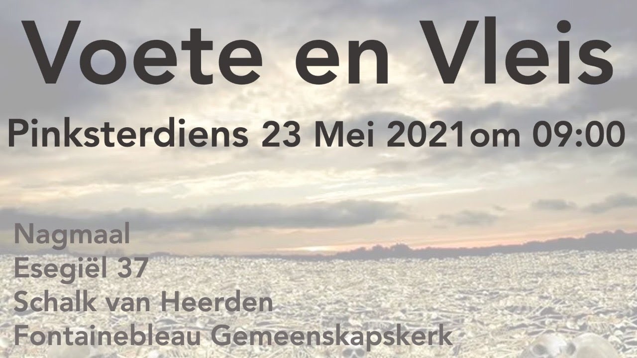 23 Mei | Esegiël 37 | Schalk van Heerden - YouTube