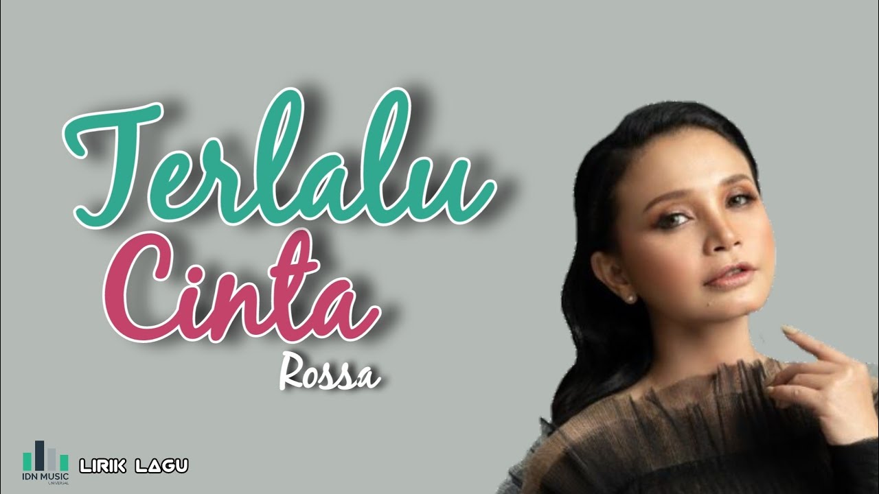 Lirik Lagu Rossa - Terlalu Cinta - YouTube