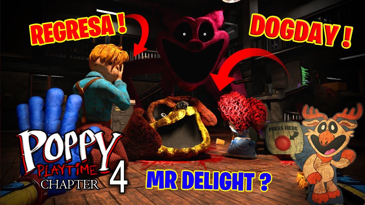 MR DELIGHT en POPPY PLAYTIME CHAPTER 4 ! y REGRESA DOGDAY ! - YouTube