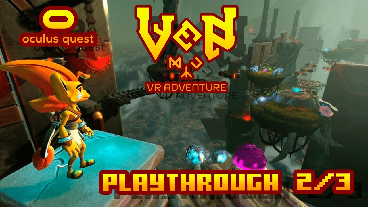 Ven VR Adventure - (Oculus Quest) - Playthrough 2/3 - No commentary (HQ ...