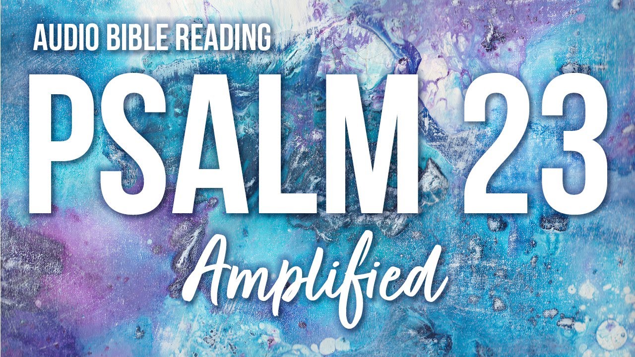 PSALM 23 READING - YouTube