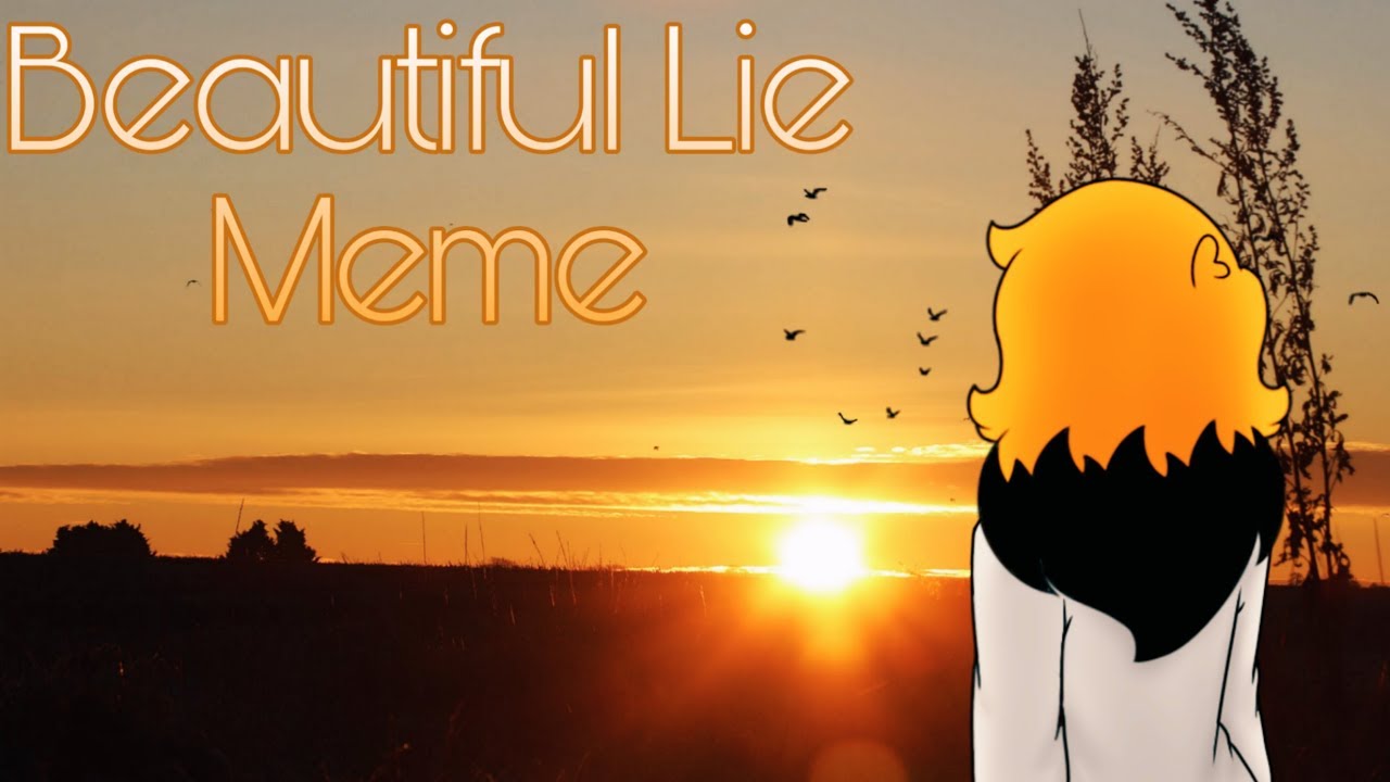 Beautiful Lie Meme | Backstory [+13] | Minely_YT - YouTube
