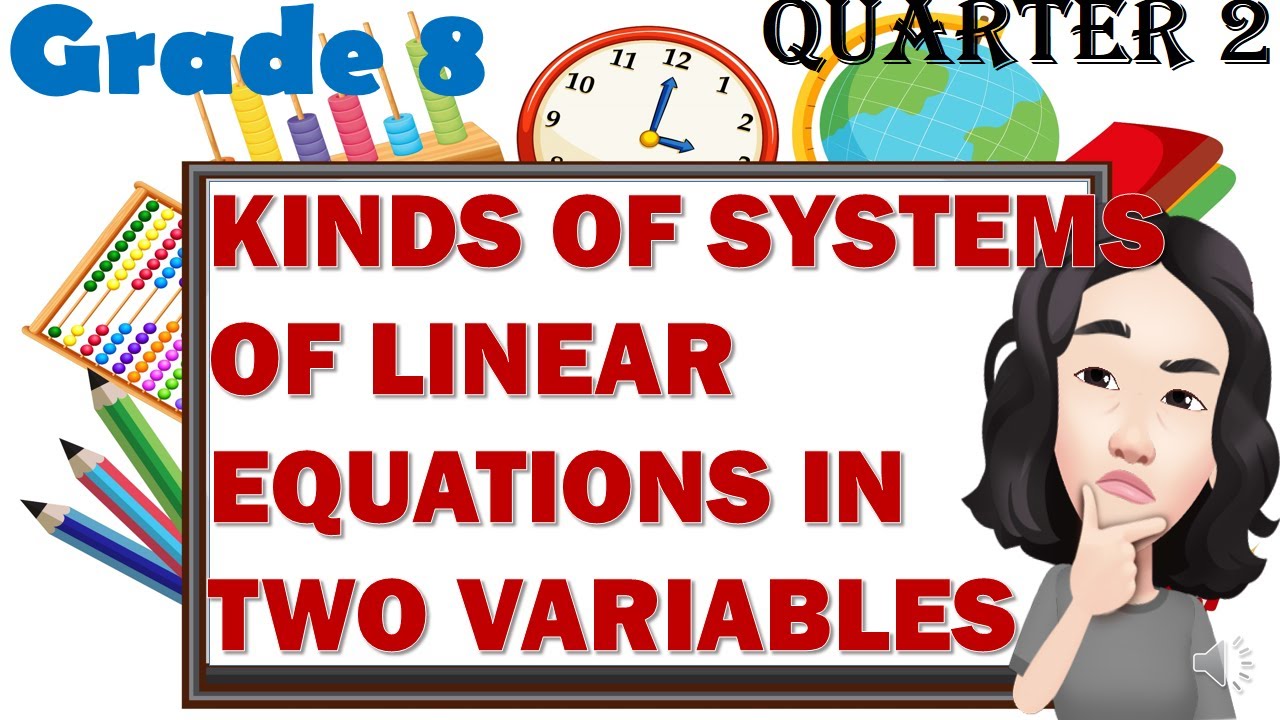 KINDS OF SYSTEMS OF LINEAR EQUATIONS IN TWO VARIABLES ‖ GRADE 8 ...