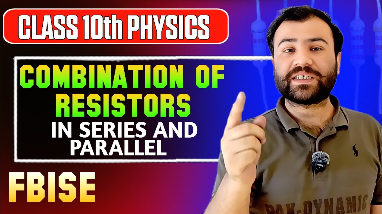 Combination of Resistors | Series & Parallel Combination | Class 10 ...