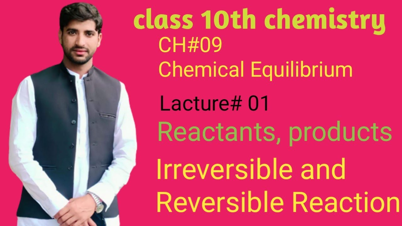 Reversible and irreversible Reactions | Difference between reversible ...
