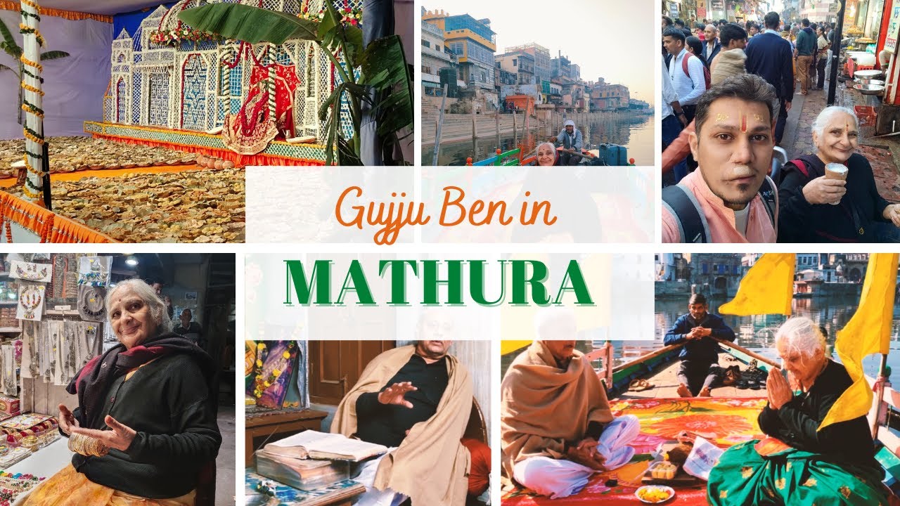 Gujju Ben goes Mathura for a Pilgrimage I Yamuna Maharani Chappan Bhog ...