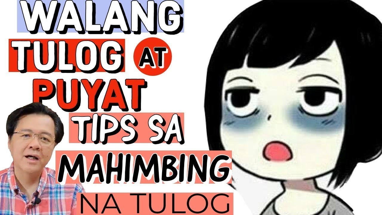 Walang Tulog at Puyat: Tips sa Mahimbing na Tulog - (Re-posted Video) - YouTube
