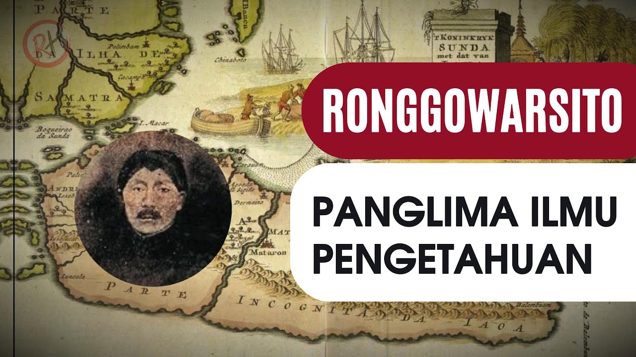 RONGGOWARSITO, PANGLIMA ILMU PENGETAHUAN #sejarah #ronggowarsito # ...