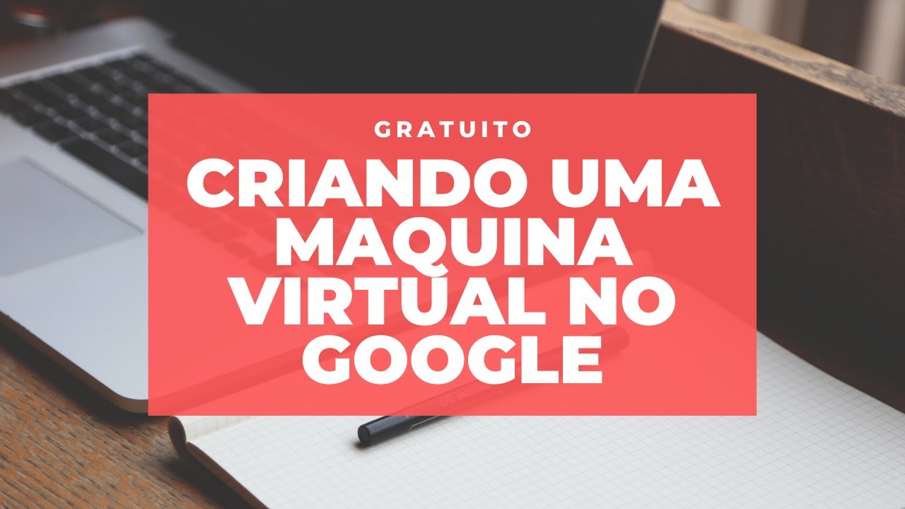 Como criar uma máquina virtual no Google Cloud (Virtual Machine ...