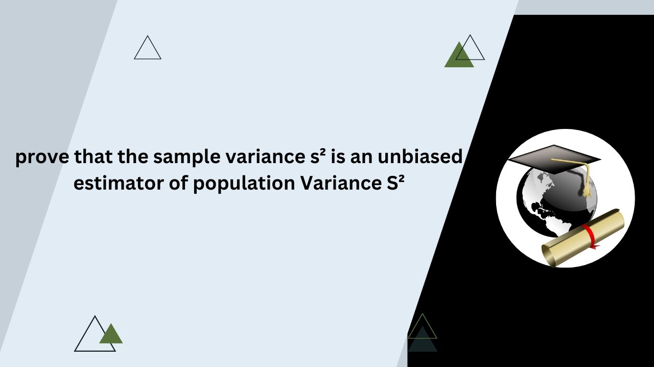 prove that the sample variance s² is an unbiased estimator of ...