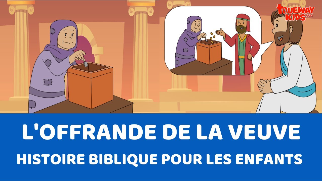 L'offrande de la veuve - Histoire biblique pour les enfants - YouTube