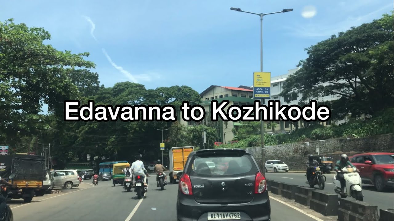Driving from Edavanna to Kozhikode | 4K | Kerala | India - YouTube