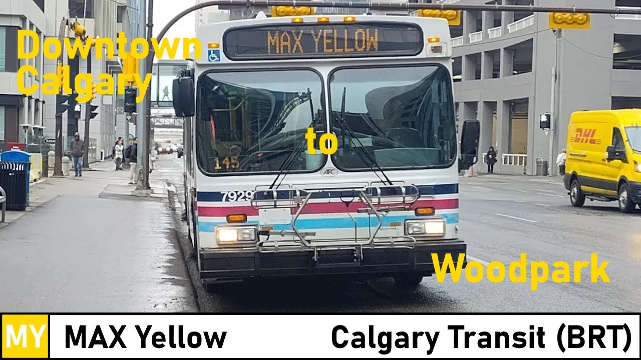 CALGARY TRANSIT: MAX Yellow (full bus ride) - Downtown Calgary to ...