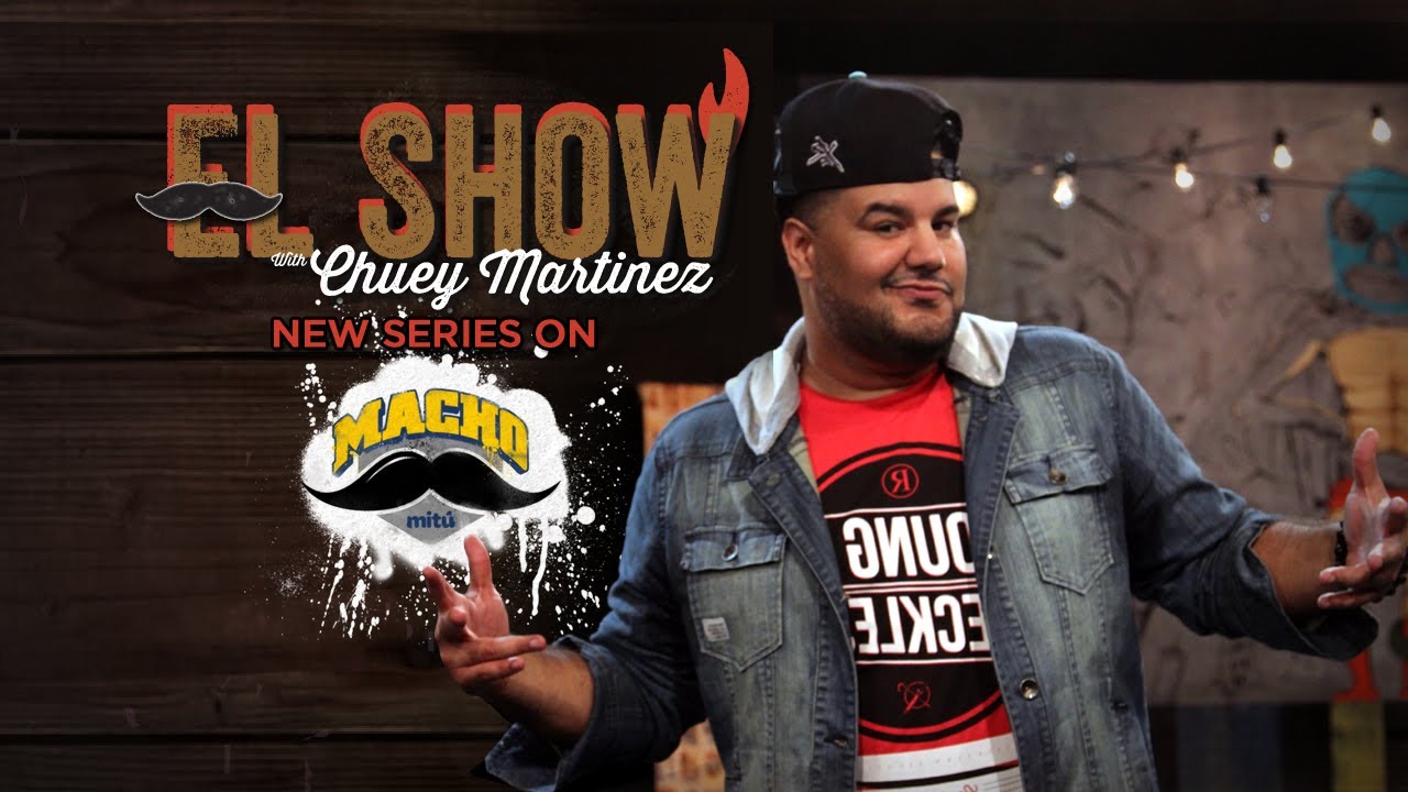 SERIES PROMO: El Show with Chuey Martinez - YouTube