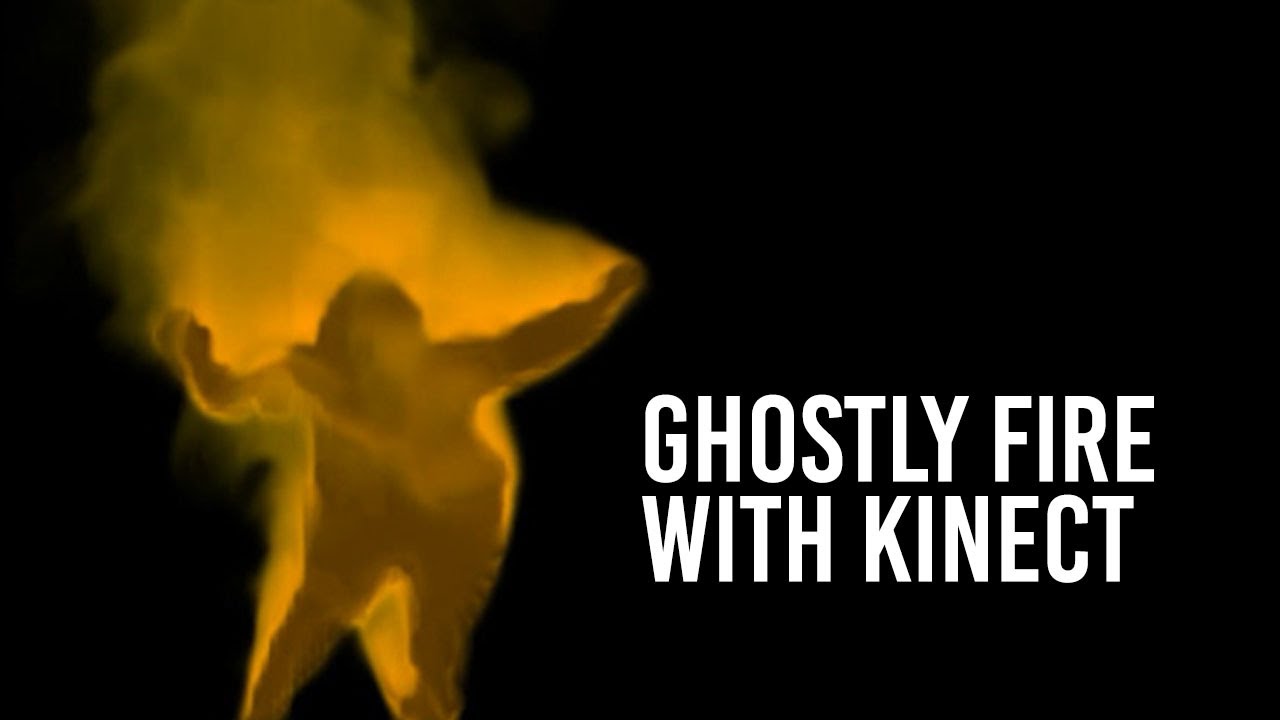 Ghostly Fire with Kinect - YouTube