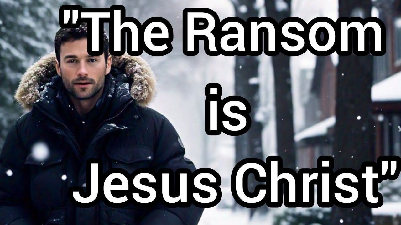 "The Ransom is Jesus Christ". - YouTube