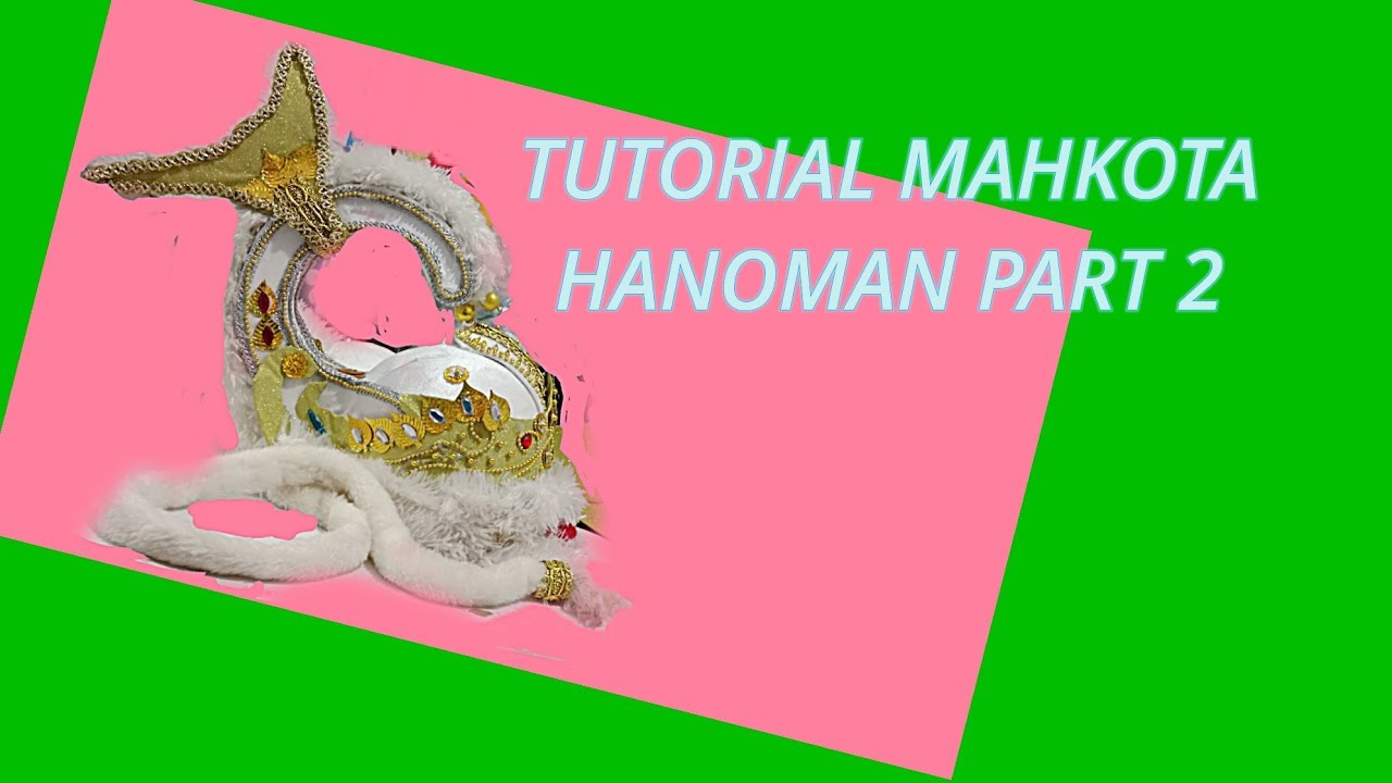 KOSTUM HANOMAN #IRAH IRAHAN ANOMAN part 2# TOPENG HANOMAN DARI KARDUS# ...