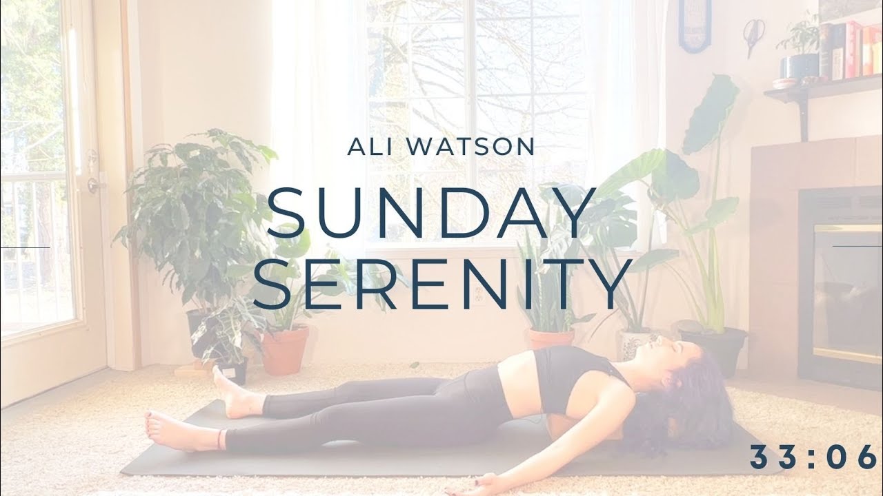 Vinyasa Through The Week Series | Sunday Serenity with Ali - YouTube