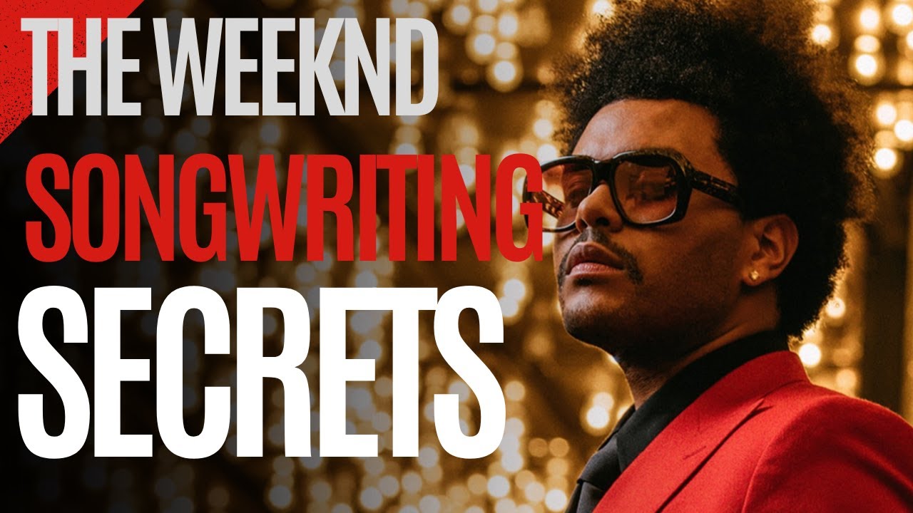 The Weeknd Songwriting Secrets - YouTube