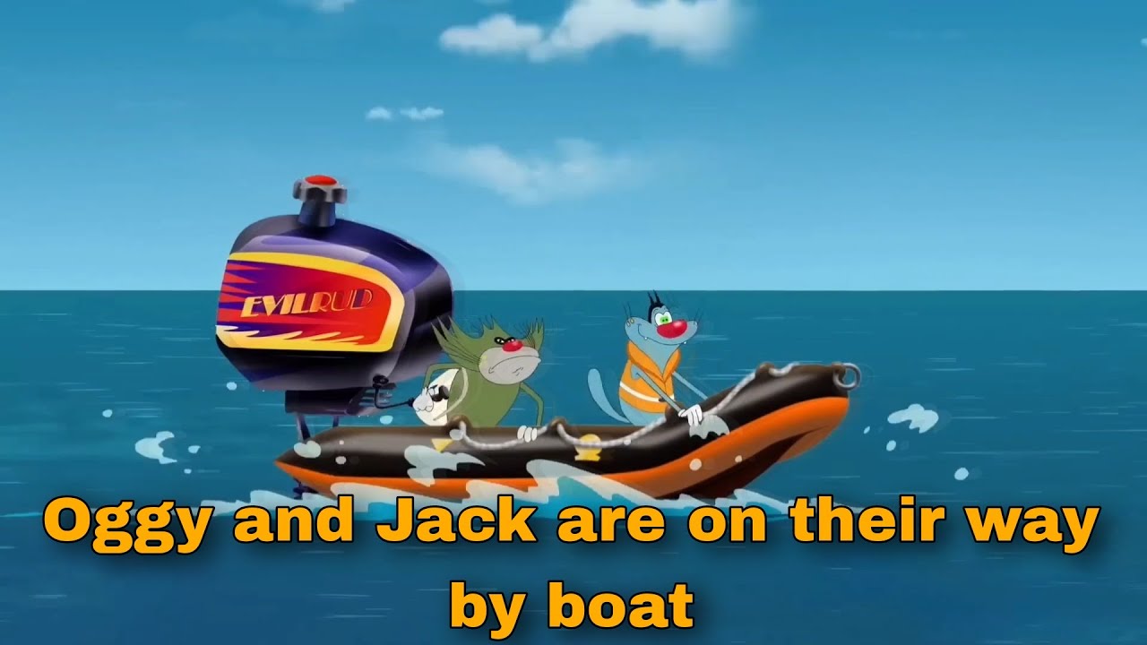 Oggy and Jack are on their way by boat meme template - YouTube