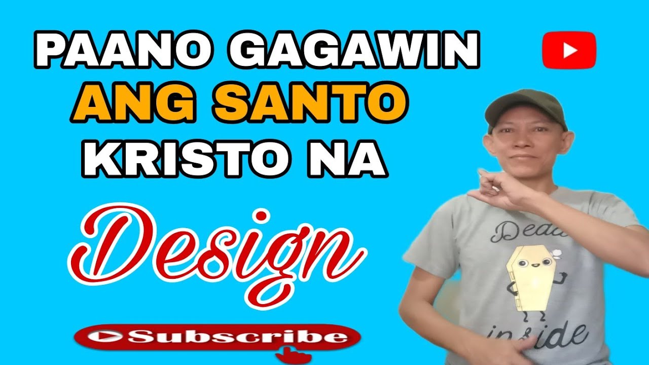 PAANO GAGAWIN ANG SANTO KRISTO NA DESIGN - YouTube