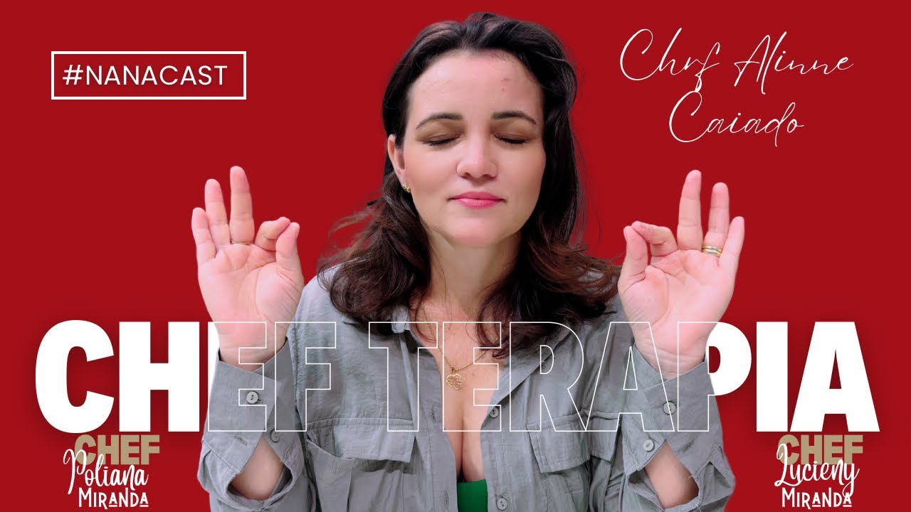 Alinne Caiado || Chef de Cozinha || #NANACAST_01 - YouTube