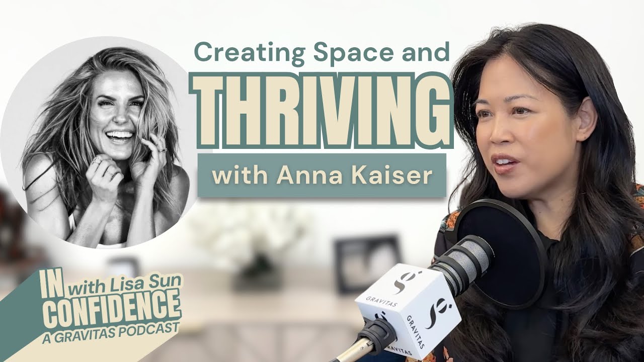 Episode 44: Creating Space & Thriving with Anna Kaiser. In Confidence ...