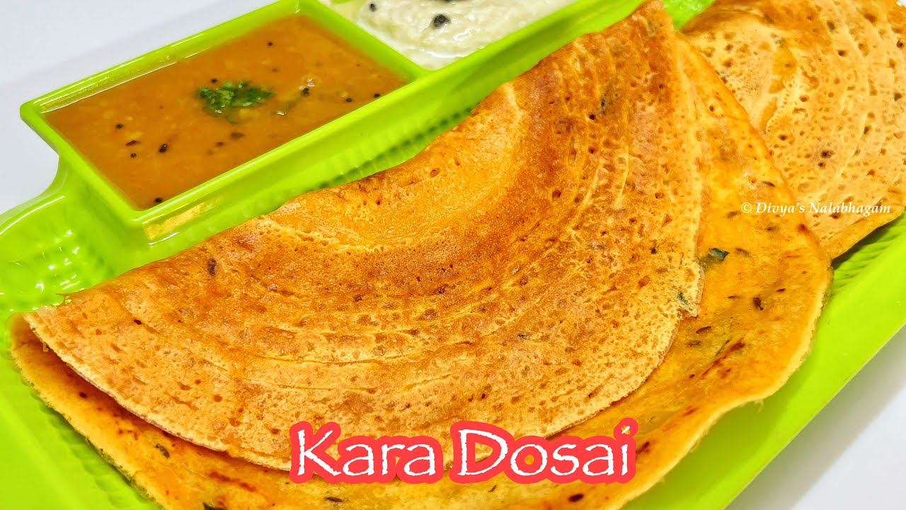 Kara Dosai | Besan Flour Dosa | கார தோசை | Spicy Instant Dosa Recipe ...