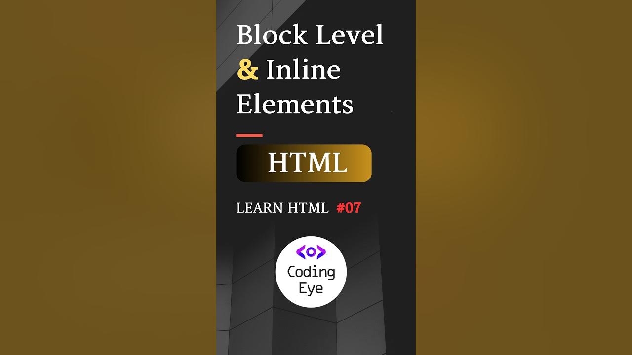 Block Level And Inline Elements In Html Learn Html 07 Html Tutorials Html 5 Html Basics