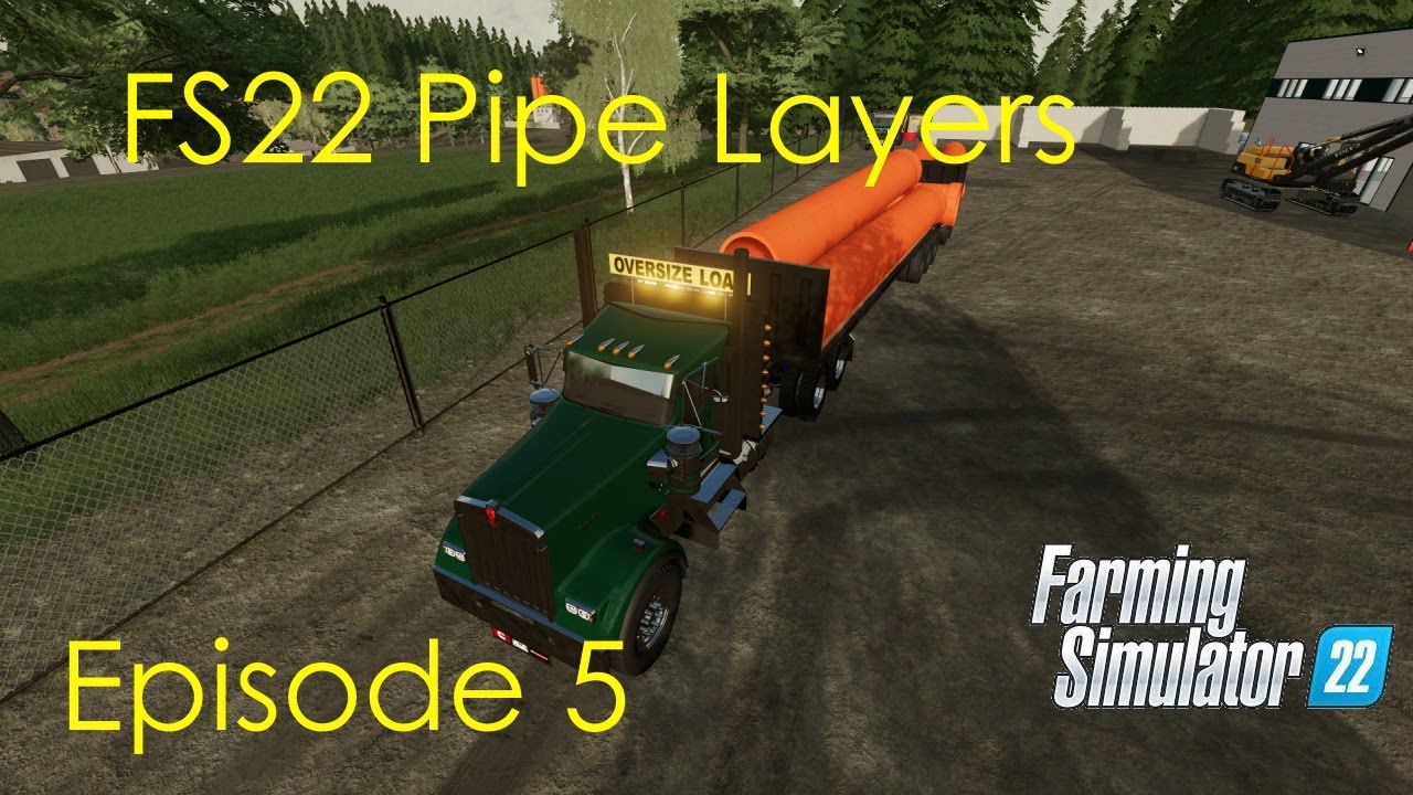The pipe is here! -- FS22 Pipe Layers -- Episode 5!!!! - YouTube