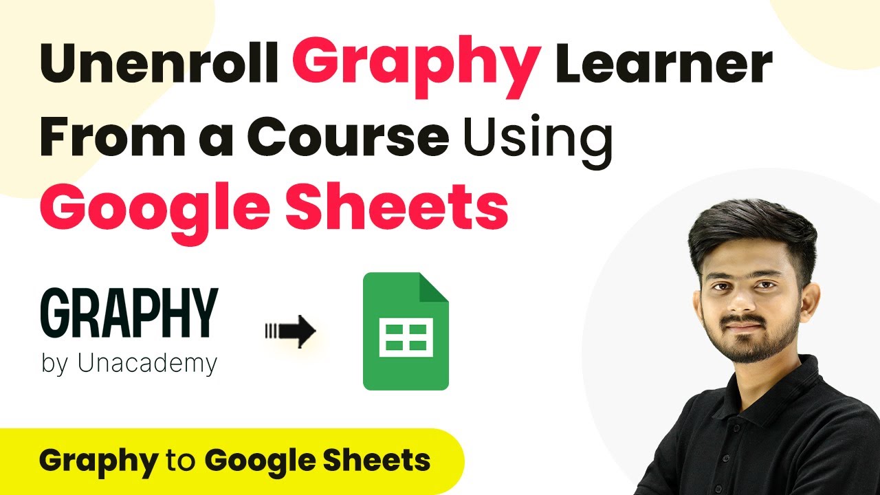 How to Unenroll Graphy Learner From a Course Using Google Sheets | Graphy Google Sheets ...
