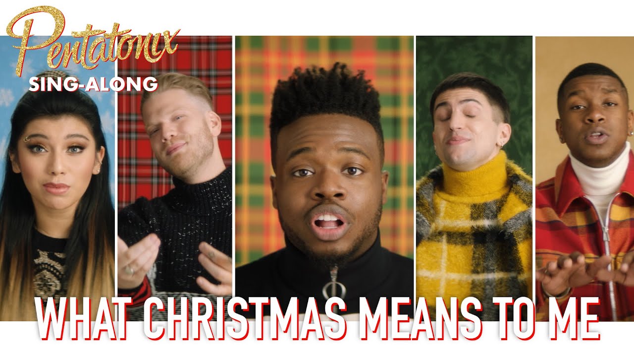 [SING-ALONG VIDEO] What Christmas Means To Me – Pentatonix - YouTube