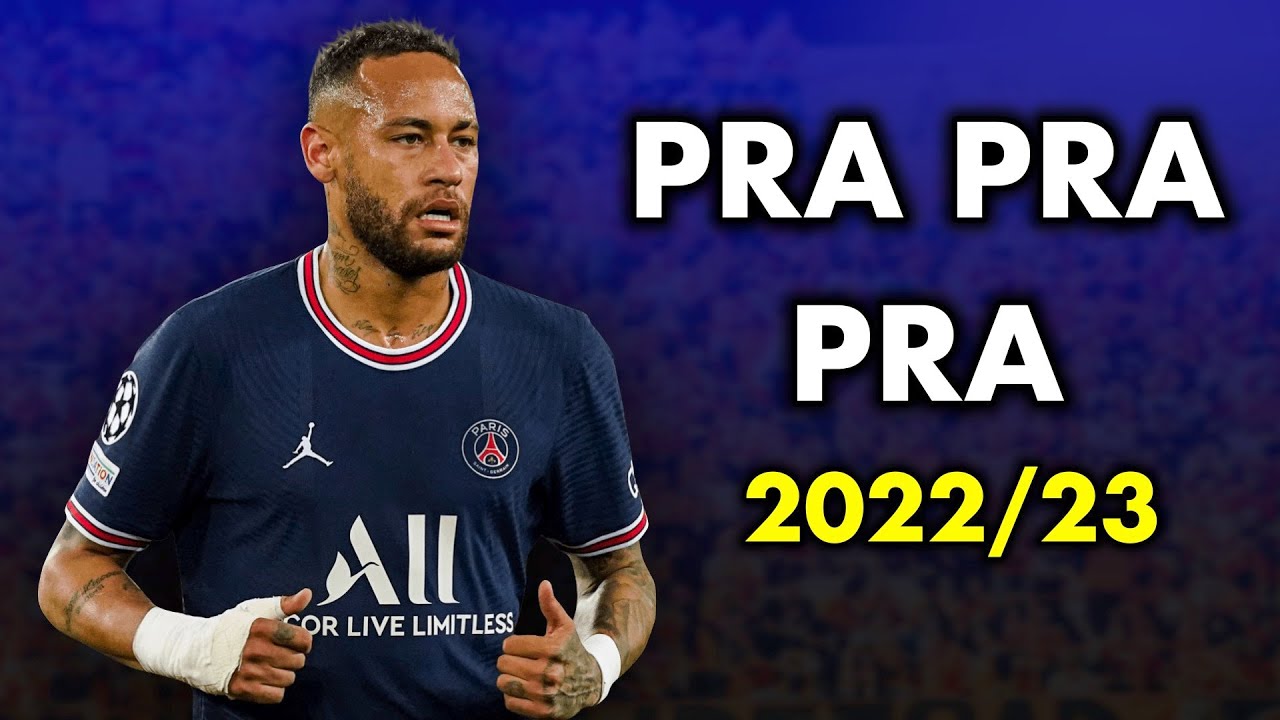 Neymar jr Pra Pra Pra | Deavele Santos Skills & Goals 2022/23ᴴᴰ - YouTube