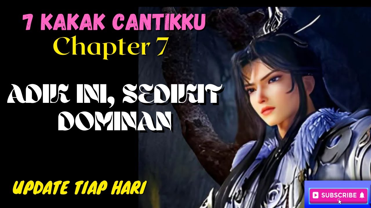 BAB 7. adik ini, sedikit dominan | NOVEL 7 kakak cantikku | Ketujuh ...