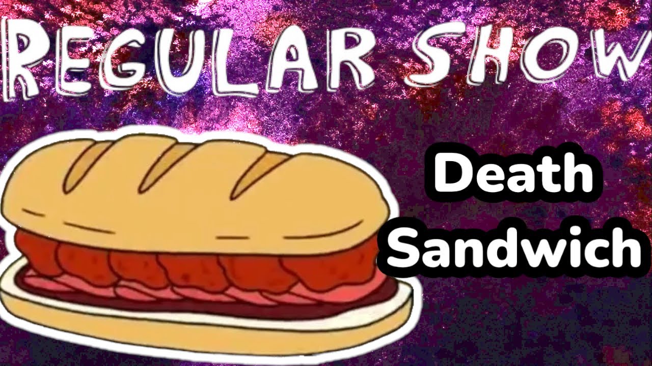 Regular Show: Death Sandwich - YouTube