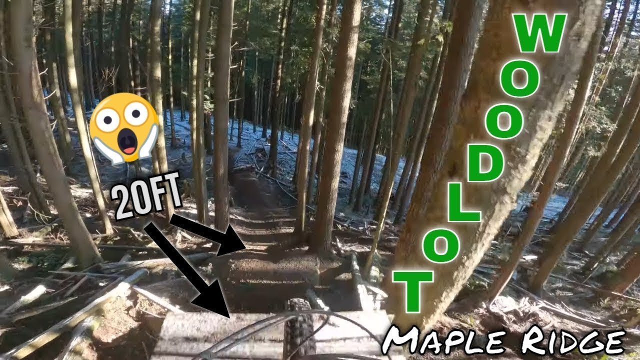 Sending The Biggest Drop I Have Ever Done | Woodlot, Maple Ridge | MTB ...