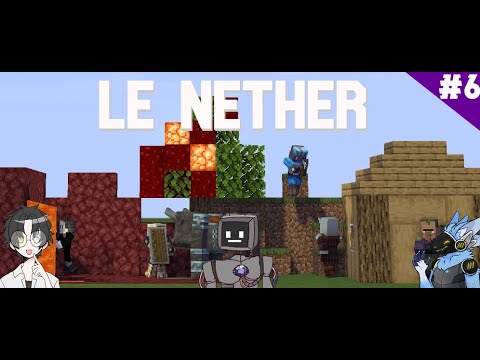 MINECRAFT EP : 6 LE NETHER - YouTube