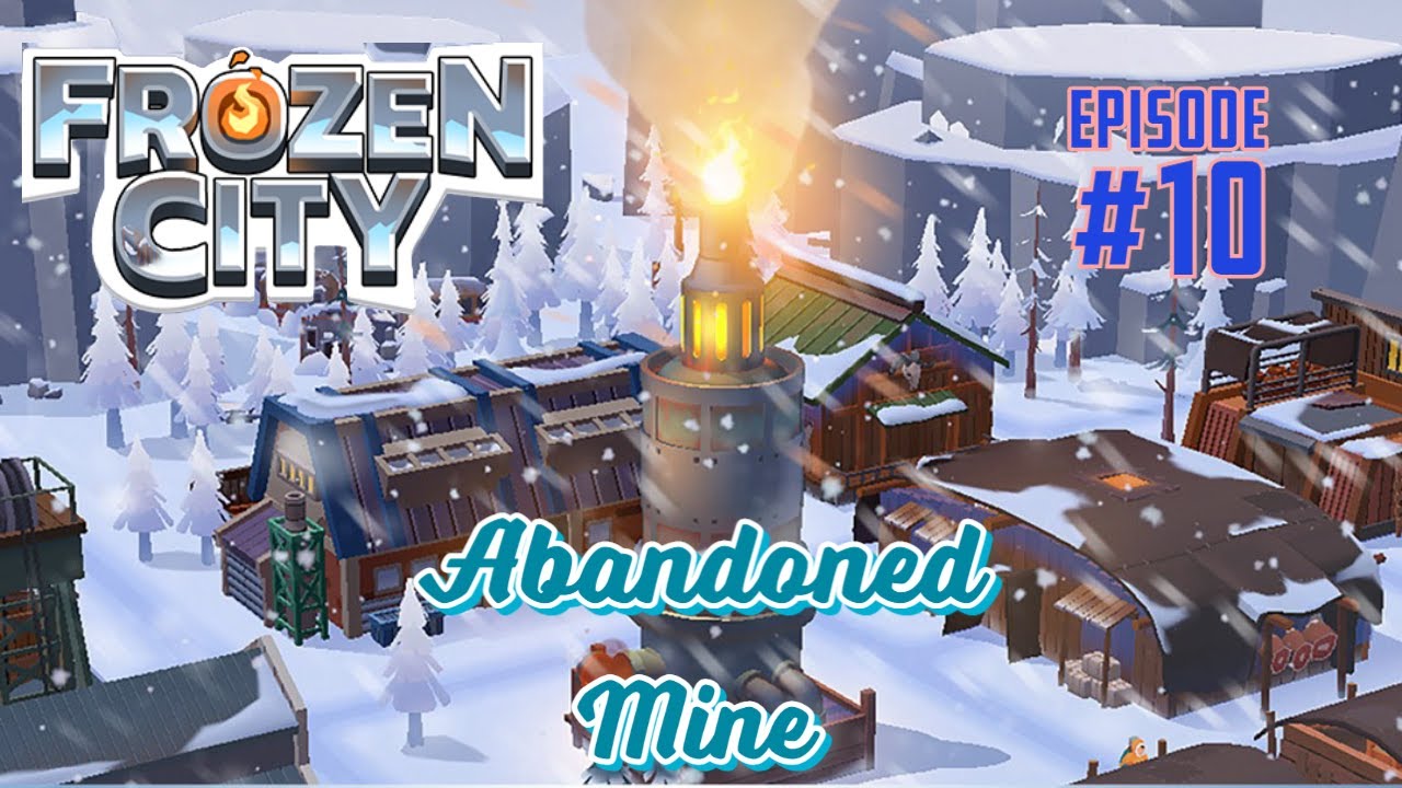 Frozen City - Abandoned Mine gameplay walk-through (Episode 10) - YouTube