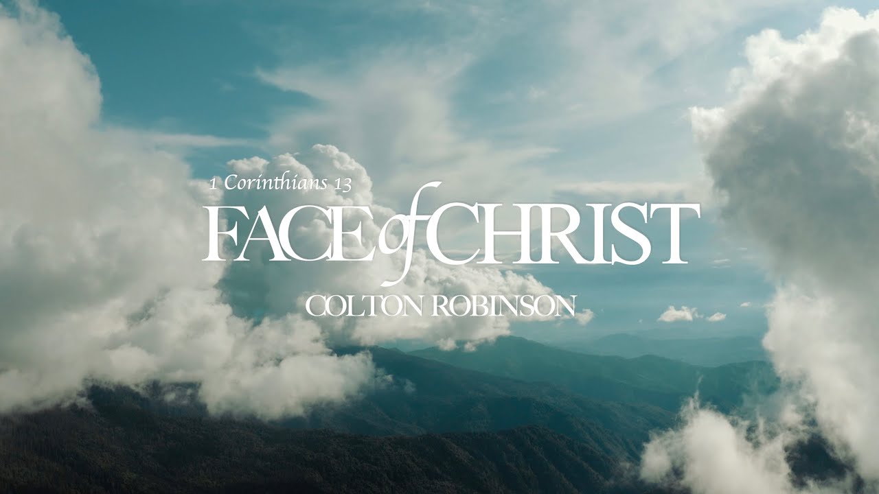 Face of Christ - Colton Robinson (Lyric Video) - YouTube