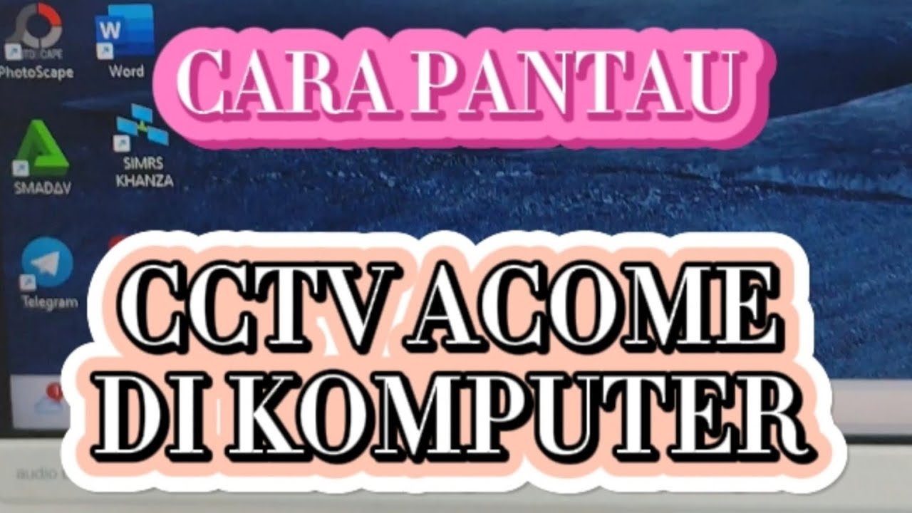 CARA PANTAU CCTV ACOME MELALUI COMPUTER/PC - YouTube