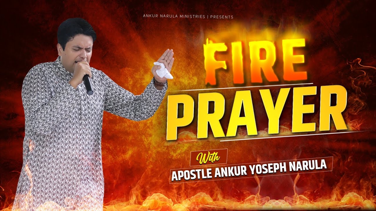 🔥🔥🔥 Fire Prayer With Apostle Ankur Yoseph Narula 🔥🔥🔥 || Anugrah TV ...