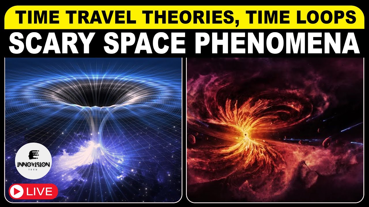 🔴Time Travel Theories, Time Loops, and Scary Space Phenomena | LIVE ...