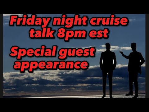 friday night cruise talk 8pm special guest - YouTube