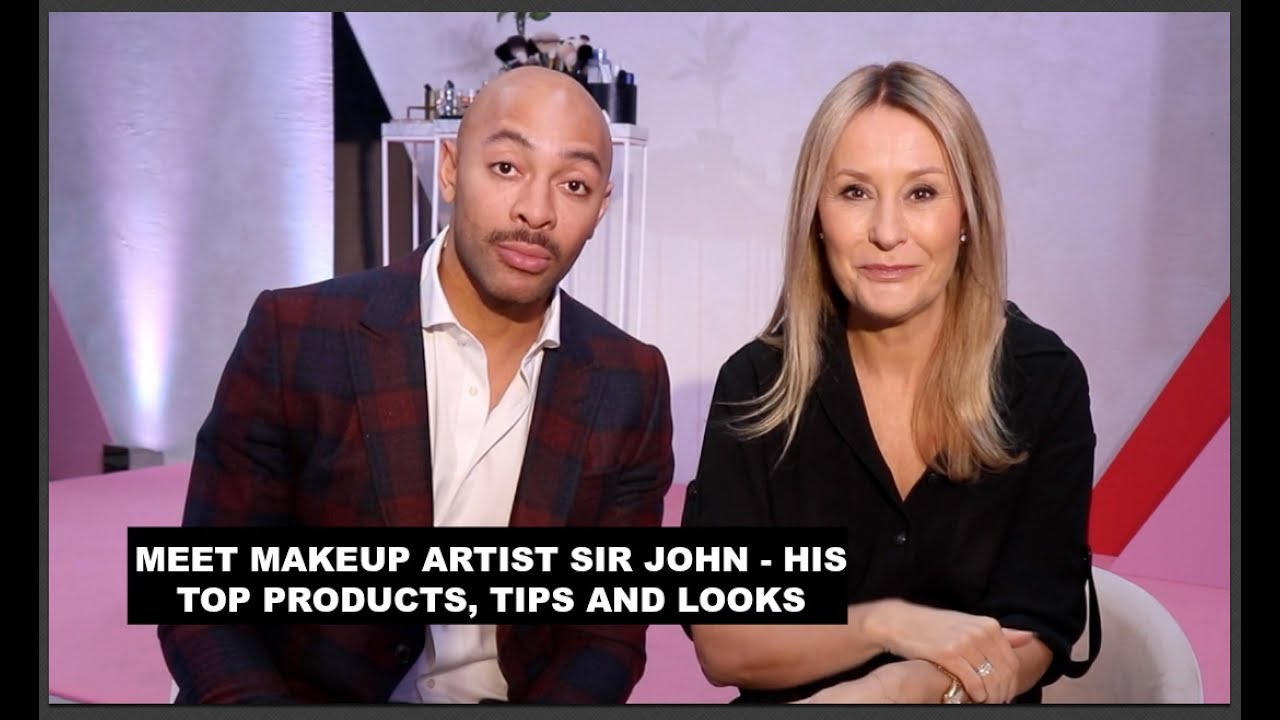 MAKEUP ARTIST SIR JOHN - his top tips, products and fave celebrity looks - YouTube